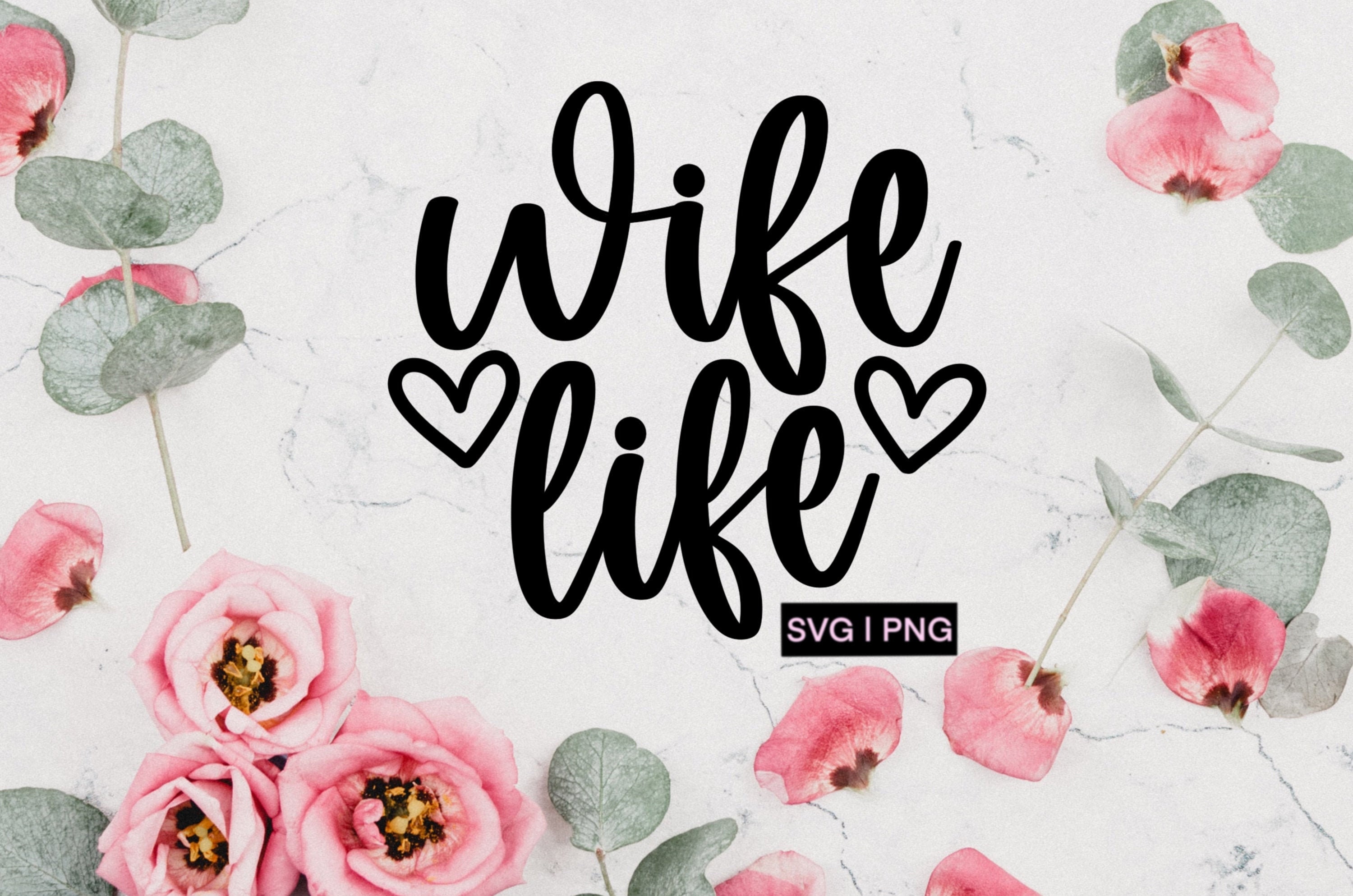 Wife Life Svg Wifey Svg Bride Svg Wedding Svg Mom Svg Etsy