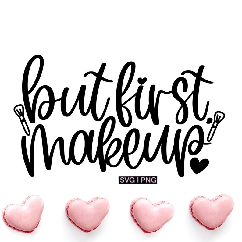 But First Makeup Svg Makeup Bag Svg Makeup Lover Svg - Etsy