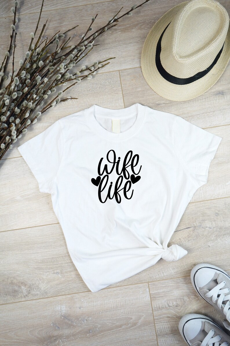 Wife Life Svg Wifey Svg Bride Shirt Svg Wife Shirt Svg Etsy