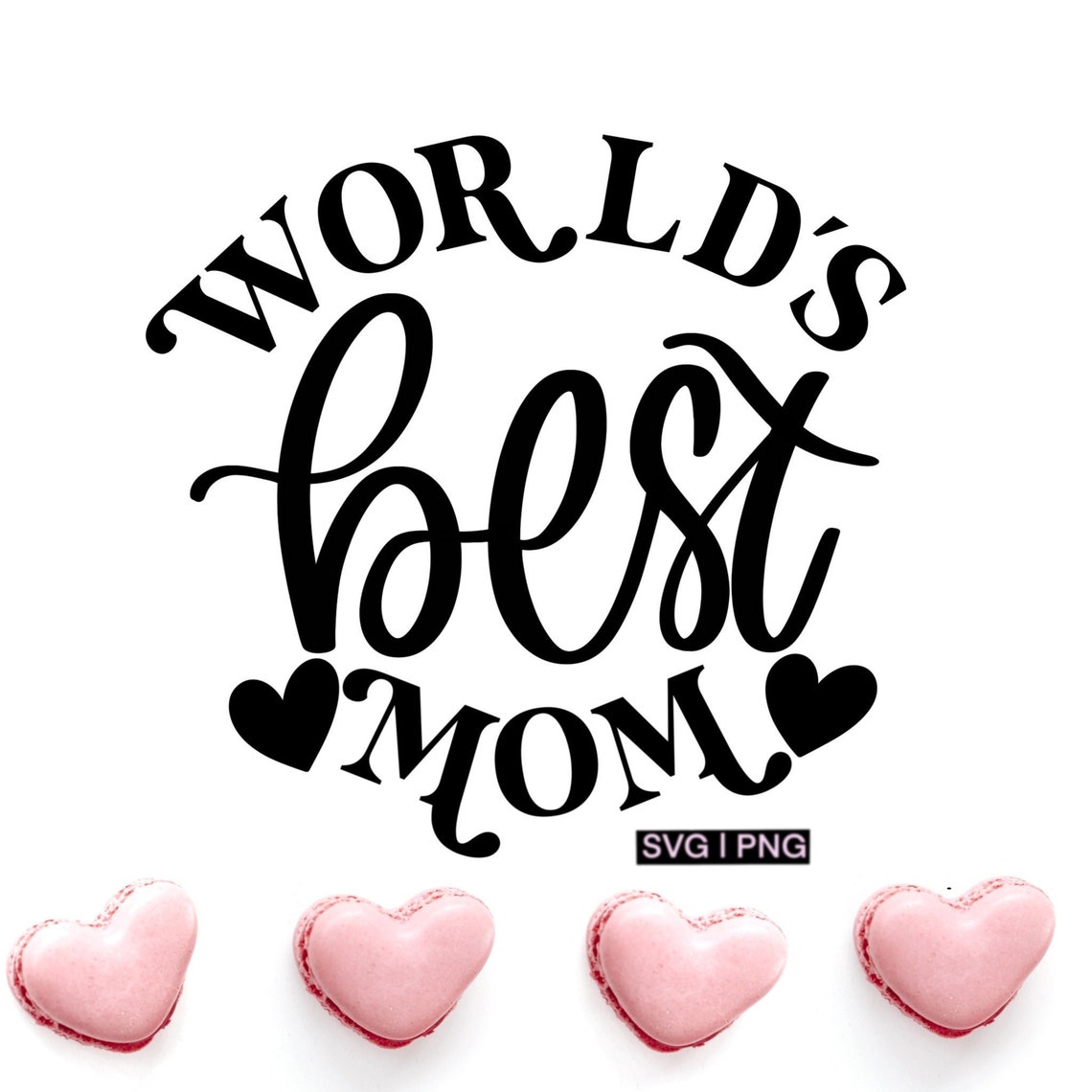 World's Best Mom Svg Mother's Day Svg Best Mom Ever - Etsy
