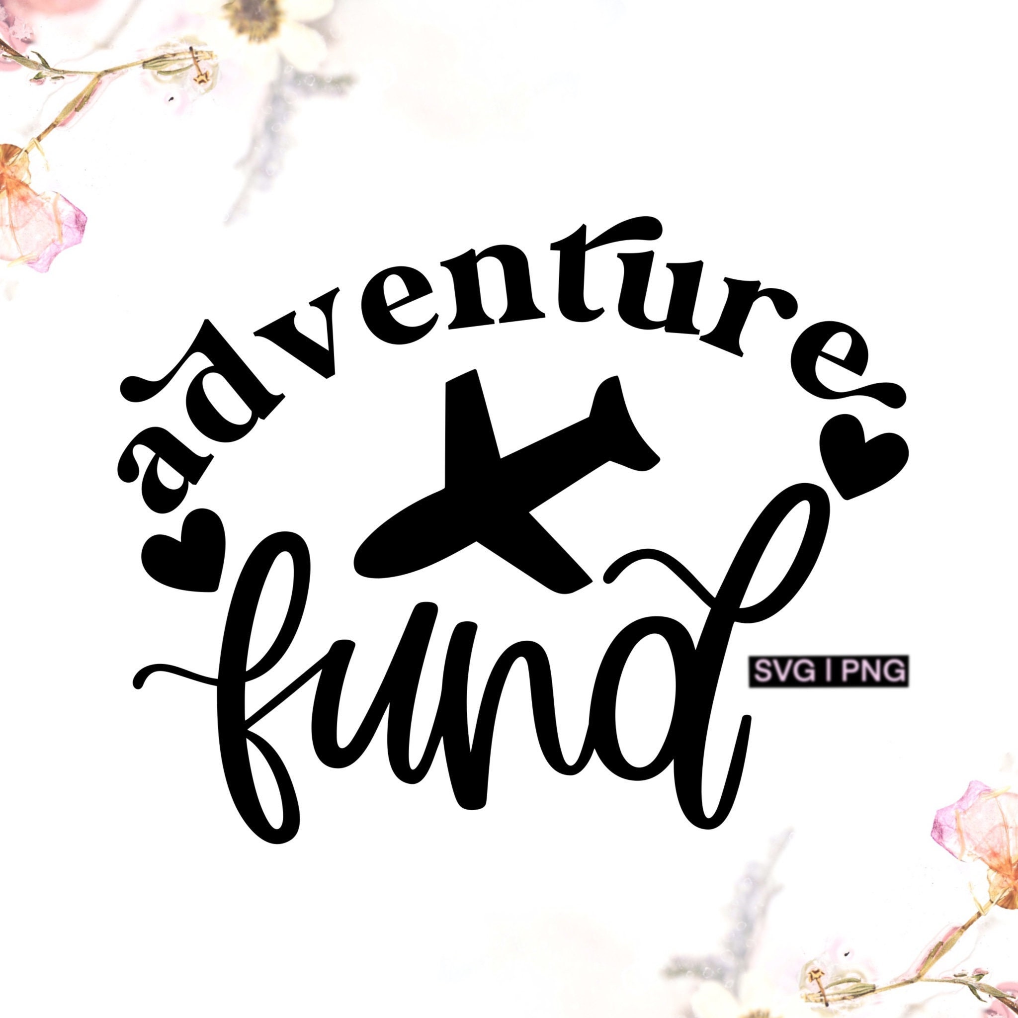 Adventure Fund Svg Travel Fund Svg Wanderlust Svg Piggy - Etsy