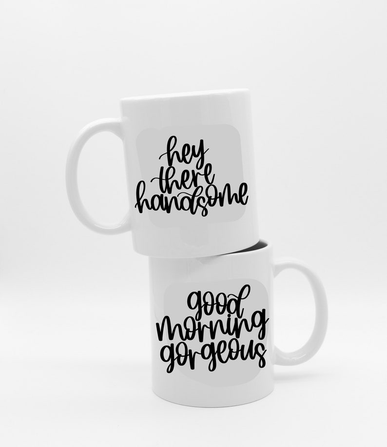 Hey There Handsome Svg Good Morning Gorgeous Svg Couple Svg | Etsy