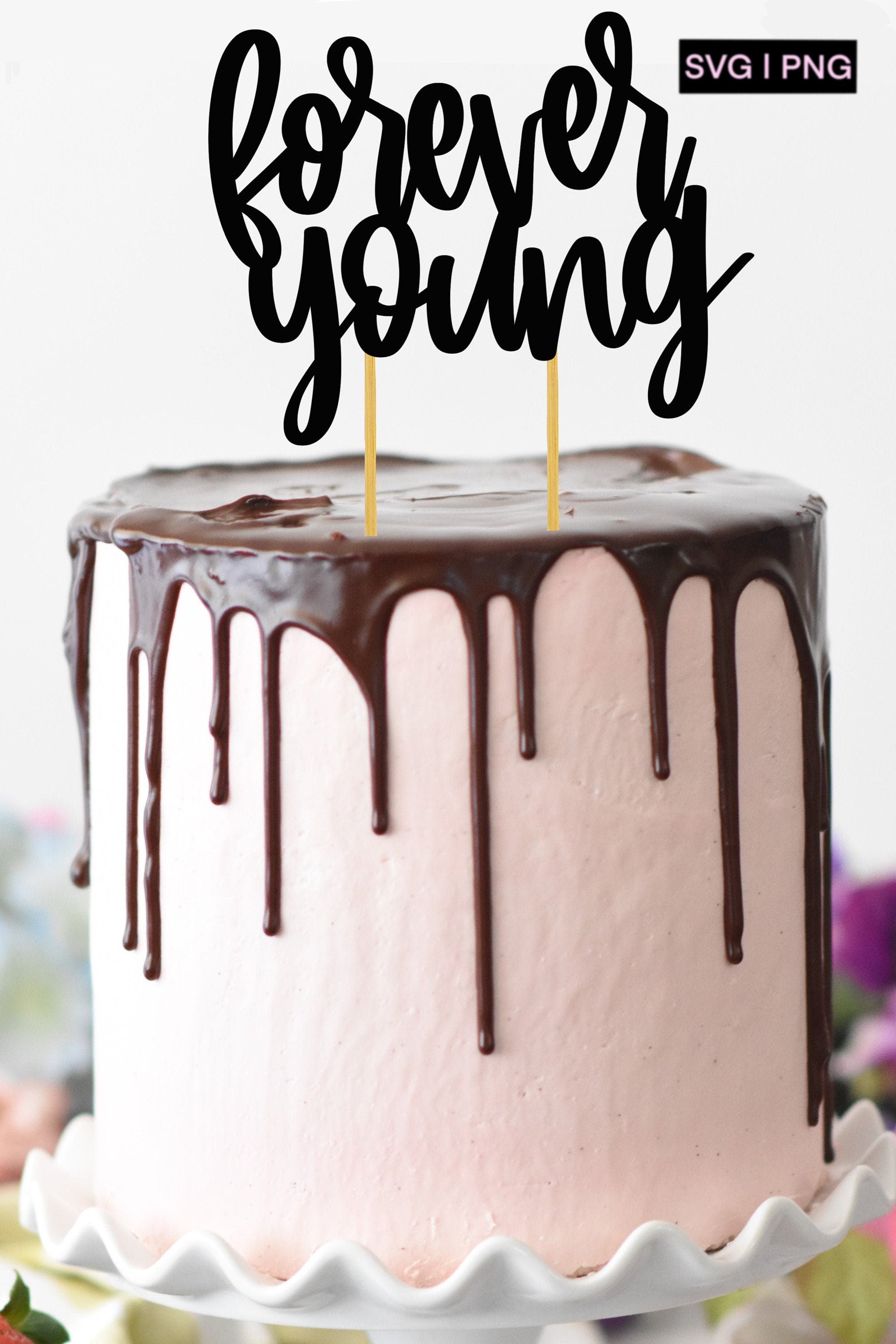 Forever Young Svg Cake Topper Svg Birthday Svg Birthday - Etsy Canada
