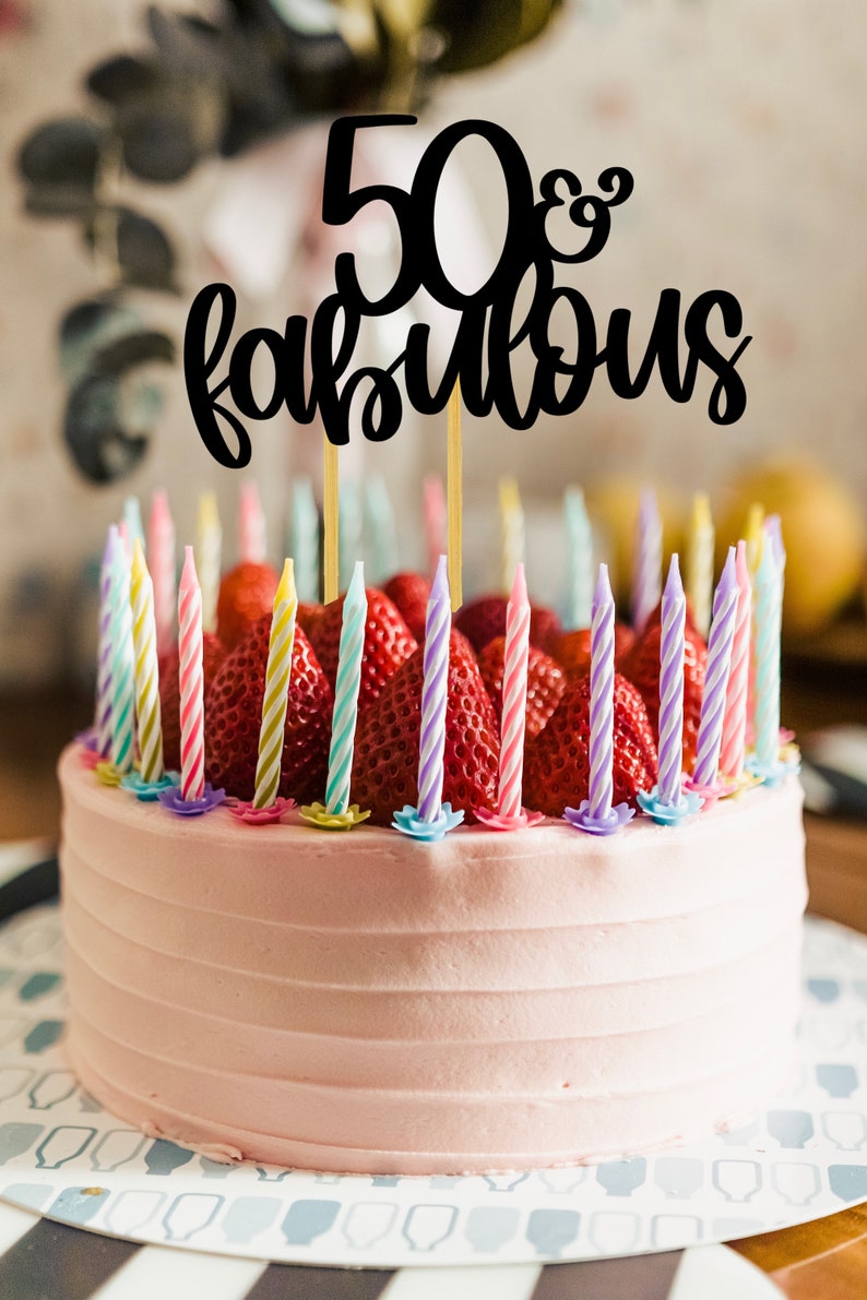 50 And Fabulous Cake Topper Svg 50th Birthday Cake Topper Svg Etsy