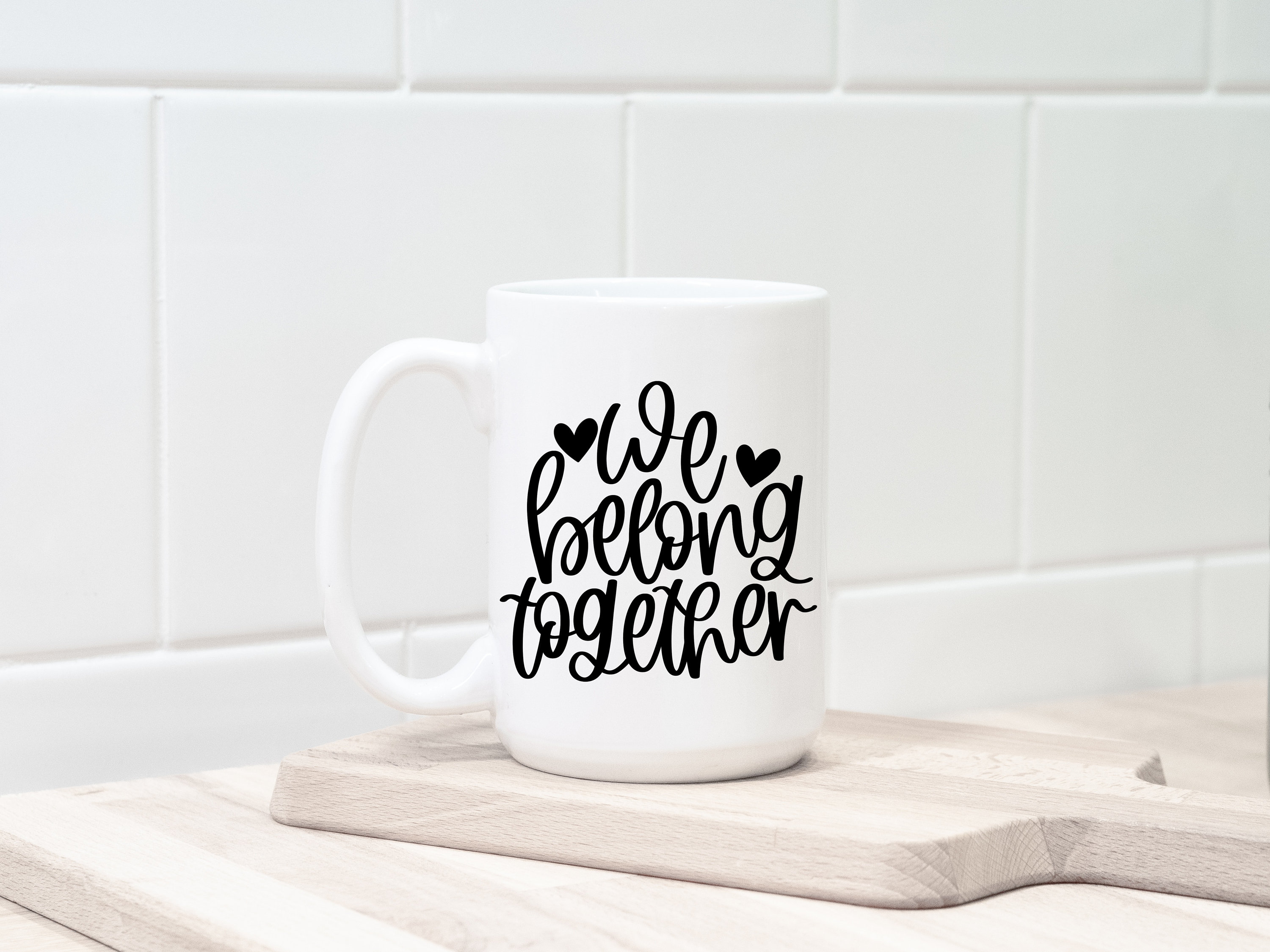 We Belong Together Svg Valentine Mug Svg Valentine's Day | Etsy