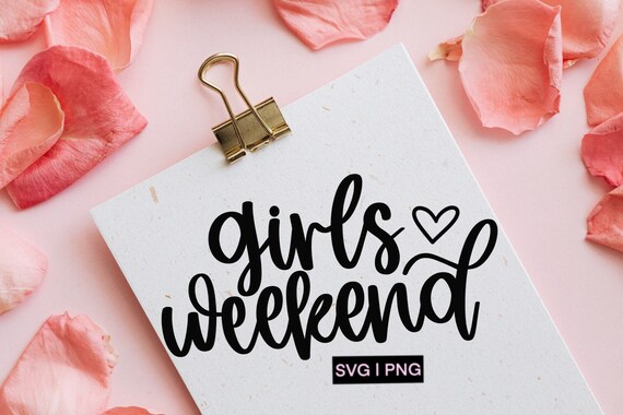 Girls Weekend Svg Girls Trip Svg Girls Vacation Svg Besties | Etsy ...