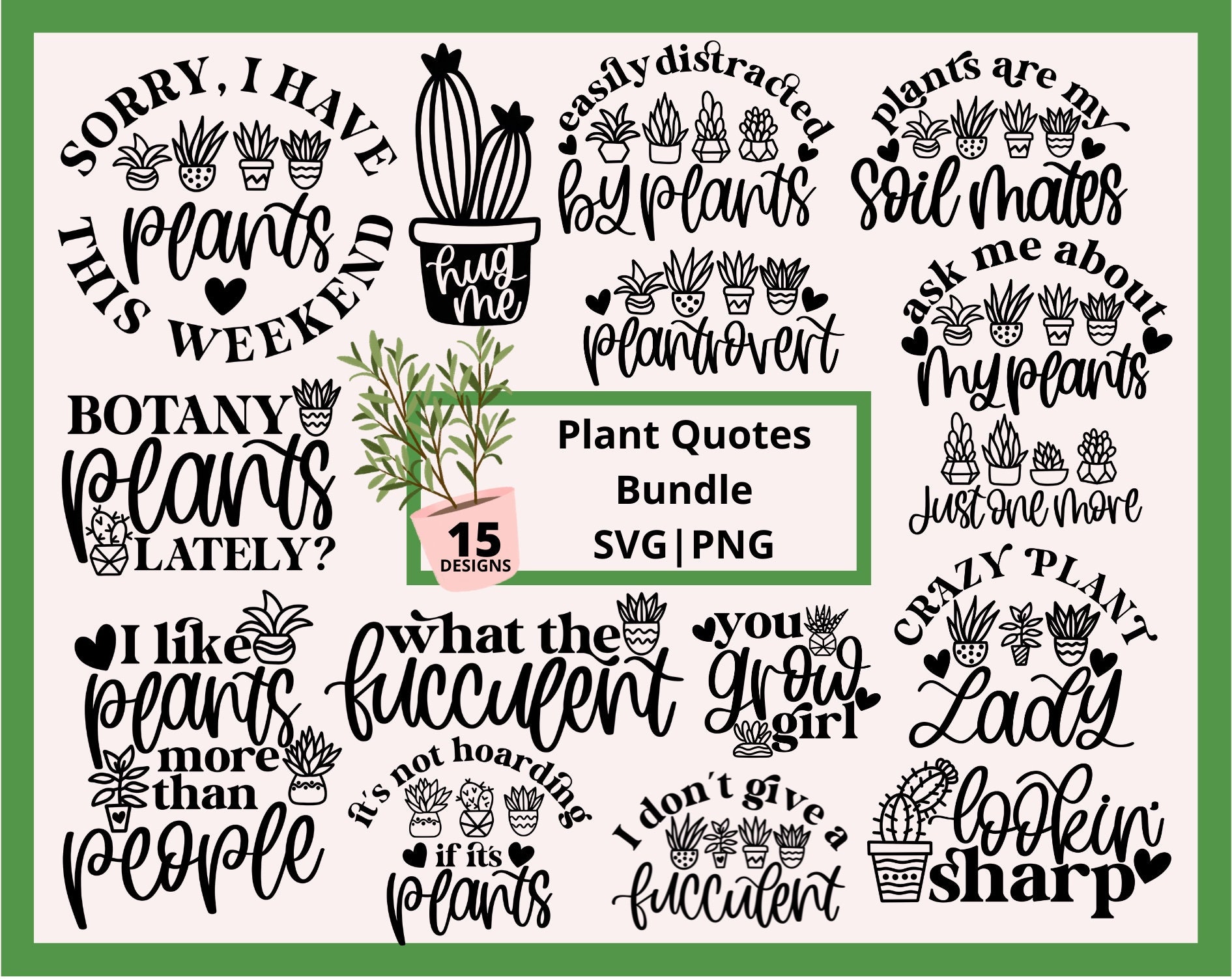 Plant Quotes Svg Bundle, Plant Puns Svg, Funny Plant Svg, Plant Lover ...