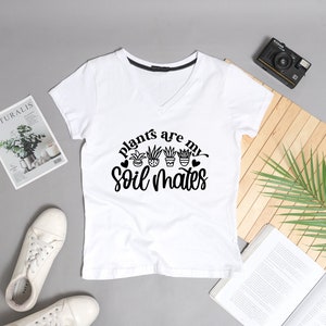 Plants Are My Soil Mates Svg, Plant Pun Svg, Plant Lover Svg, Funny ...