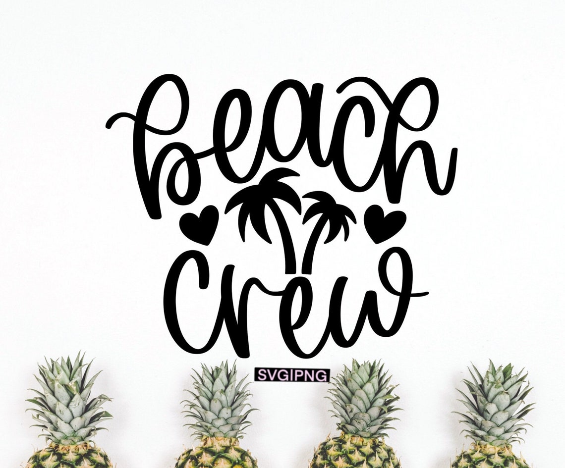 Beach Crew Svg, Beach Shirt Svg, Beach Squad Svg, Beach Vacation Svg ...