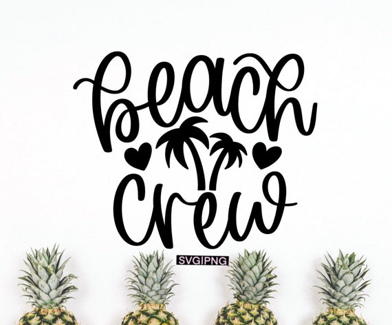 Beach Crew Svg Beach Shirt Svg Beach Squad Svg Beach - Etsy