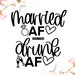 Married AF Svg, Drunk AF Svg, Bridesmaid Shirts Svg, Bachelorette ...