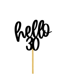 Hello 30 Cake Topper Svg, 30th Birthday Cake Topper Svg, 30th Birthday ...
