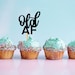 Old AF Svg, Birthday Cake Topper Svg, Funny Birthday Svg, Svg Cake ...