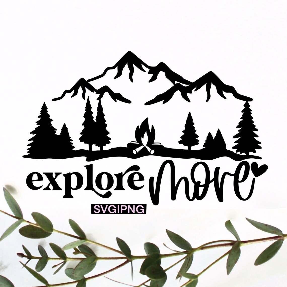 Explore More Svg, Mountains Svg, Camping Svg, Adventure Quote Svg ...