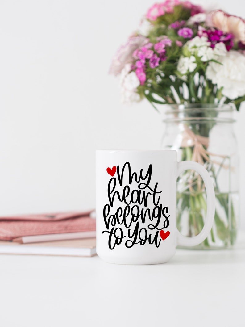 My Heart Belongs to You Svg, Valentine Mug Svg, Valentine Gift Svg ...