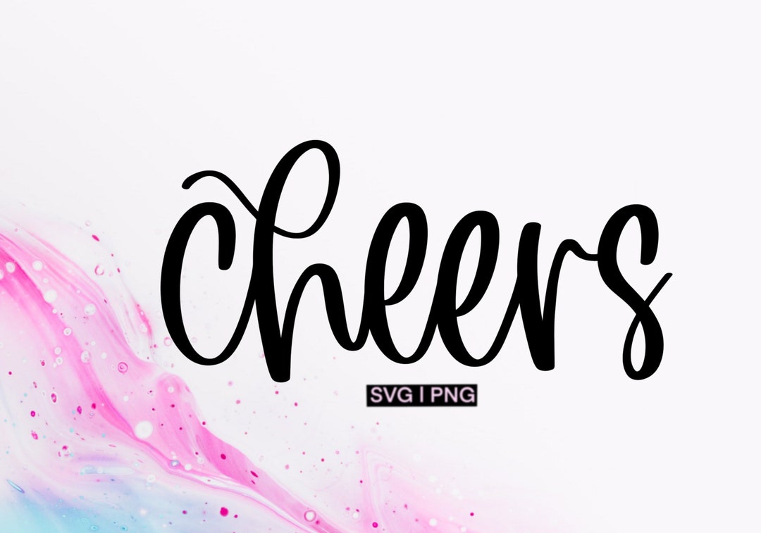 Cheers Svg, Champagne Svg, Wine Glass Svg, Bachelorette Svg, New Years ...