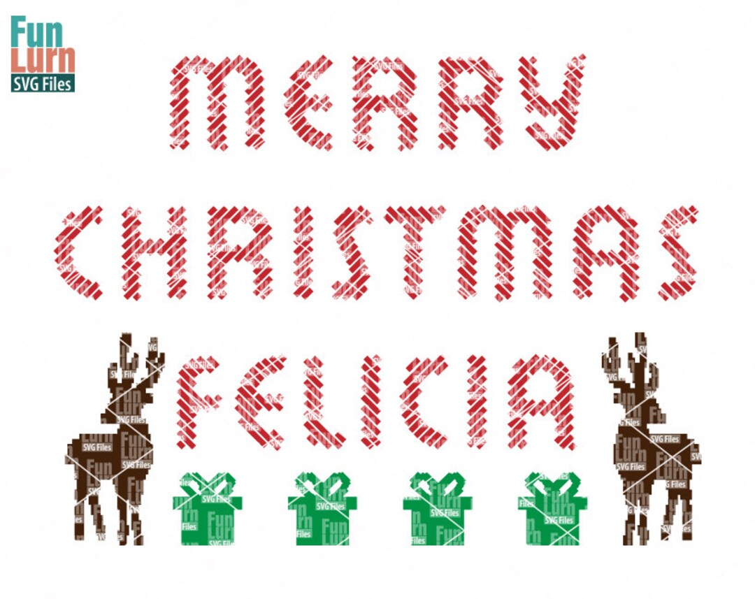 Merry Christmas Felicia SVG, Ugly Christmas Sweater SVG, Bye Felicia ...