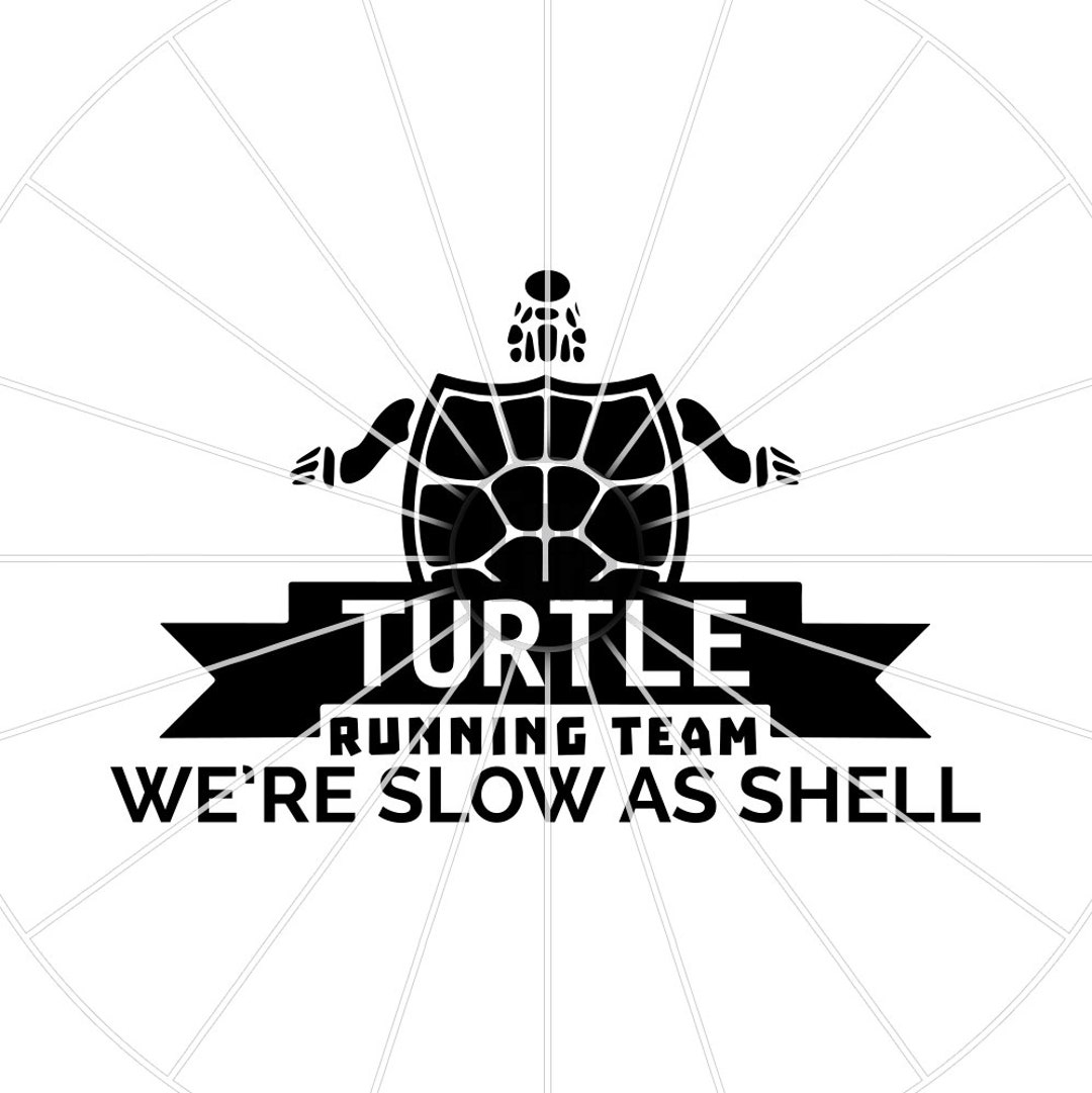 Turtle Running Team SVG, Slow as Shell, Turtle Shell, Slow Runner, Slow ...