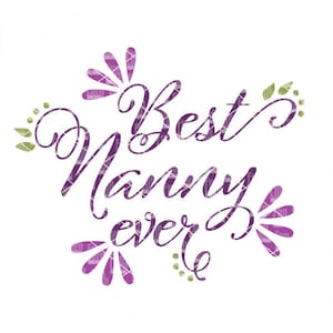 Best Nanny Ever Svg, Nanny, Best Mama, Best Mom, Mothers Day Svg, Mom ...