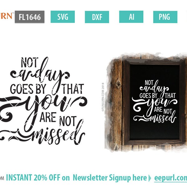 Not a Day Goes by That You Are Not Missed - Etsy