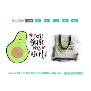 You Guac My World Svg, Valentines Day Svg, Valentine's Day Pun Svg, Dxf ...