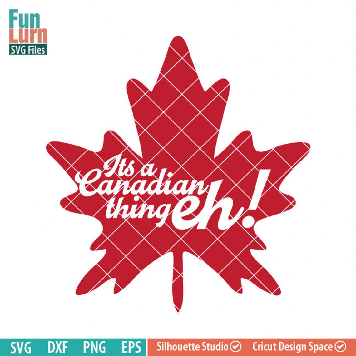 Canada SVG Its a Canadian Thing Eh SVG Maple Leaf Svg - Etsy