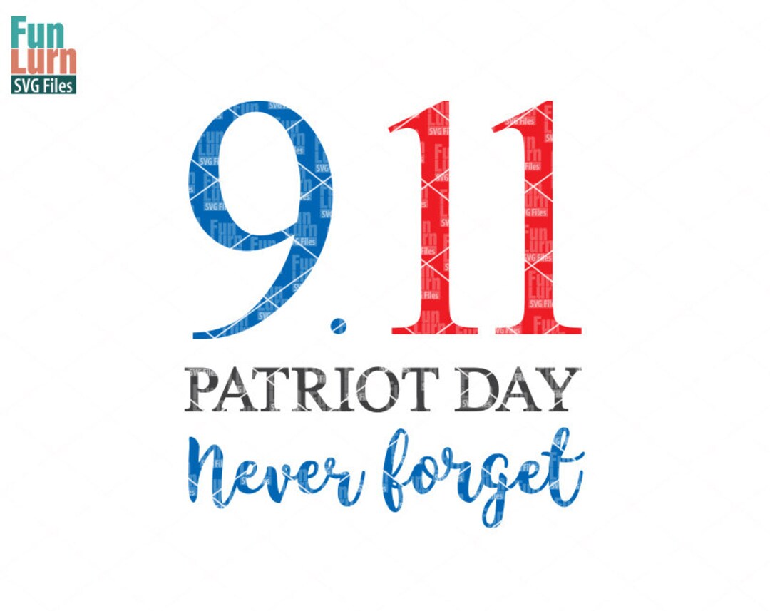 Patriot Day, Forever Remembered , We Will Always Remember, 9 11 ...