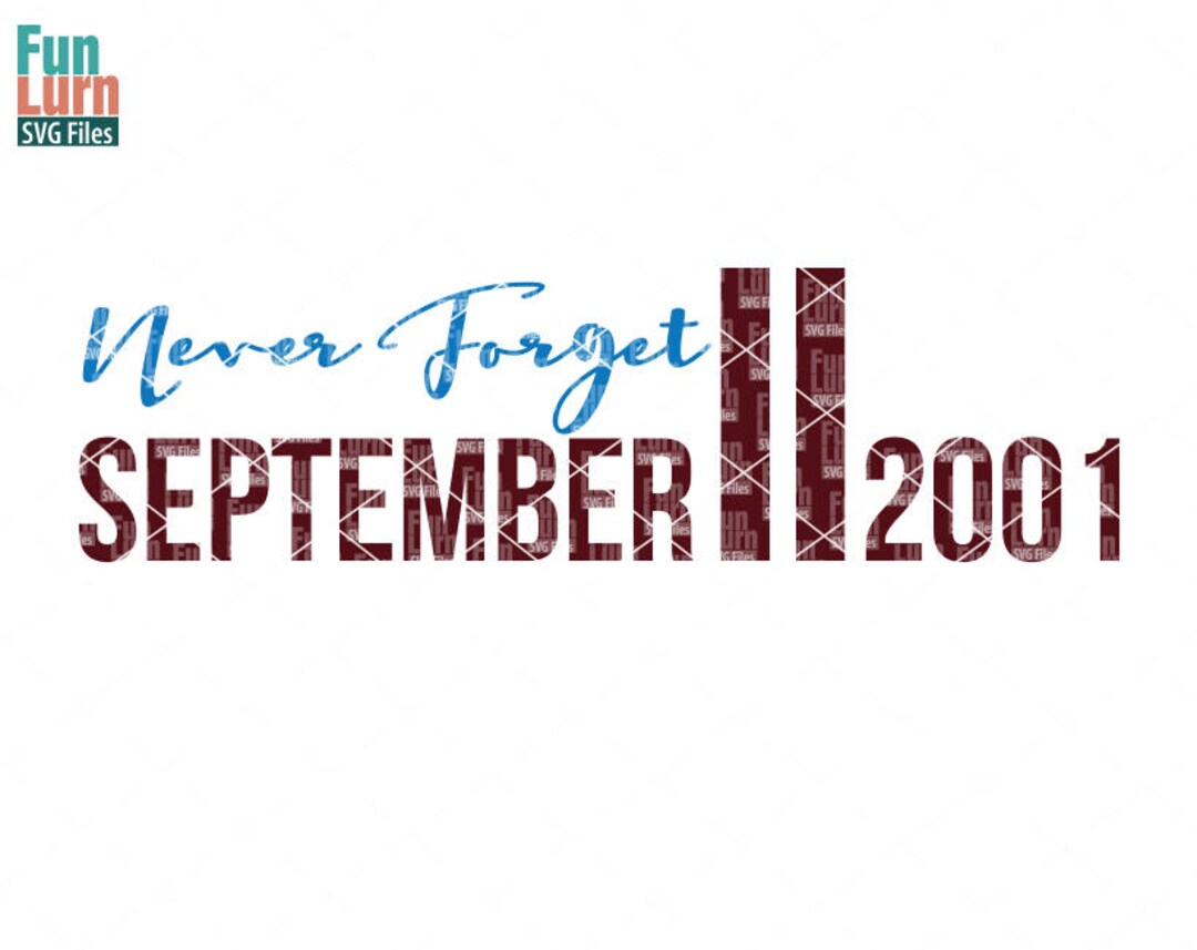 Never Forget September 11, Patriot Day, We Will Always Remember, 9 11 ...