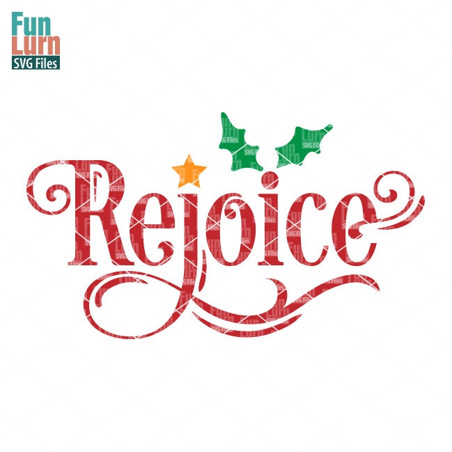 Rejoice Christmas SVG, Star, Holly Leaves Cut File (digital Download ...