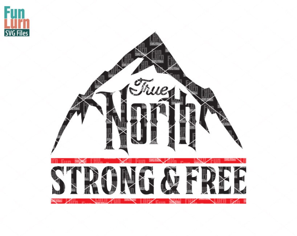 Canada Day SVG True North Strong and Free SVG Maple Leaf - Etsy