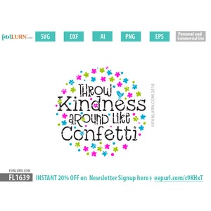 Throw Kindness Around Like Confetti SVG, Anti Bullying Svg, Flower ...