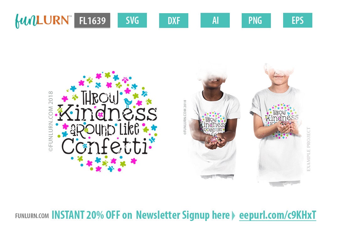 Throw Kindness Around Like Confetti SVG, Anti Bullying Svg, Flower ...