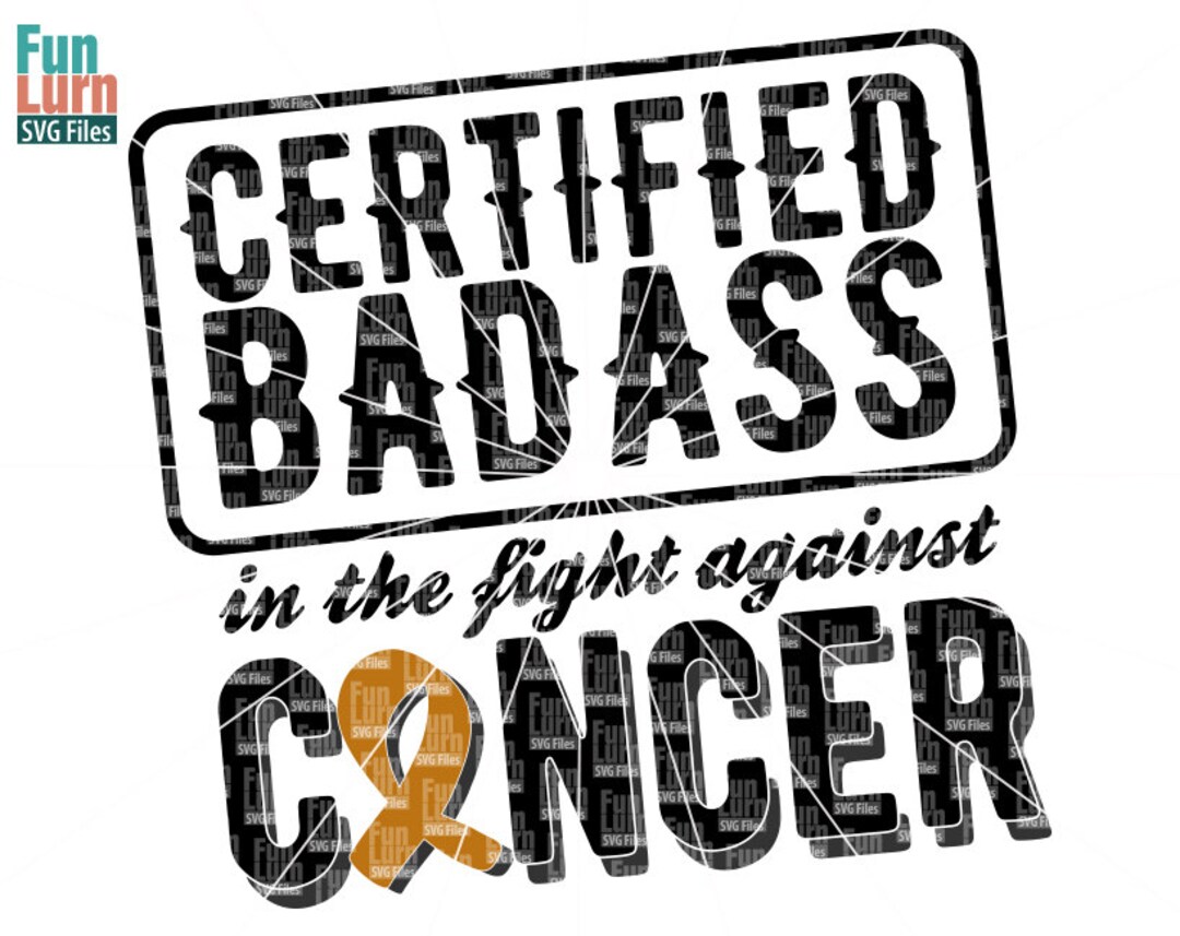 Appendix Cancer Svg, Certified Badass in the Fight Against Cancer,faith ...