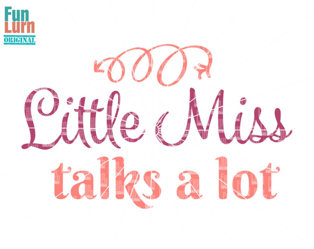 Little Miss Talks a Lot SVG, Girly Design,school Svg,girl ,talkative ...