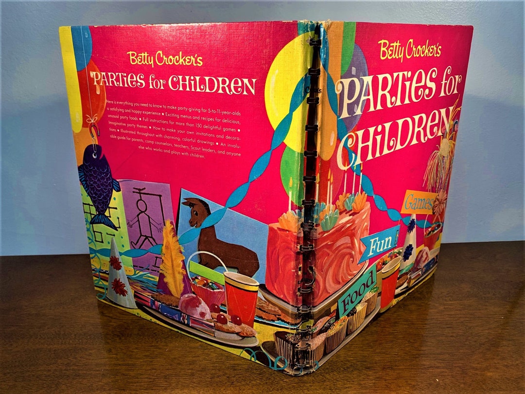 1964 Spiral Bound Betty Crocker's Parties for Children Food Fun and ...