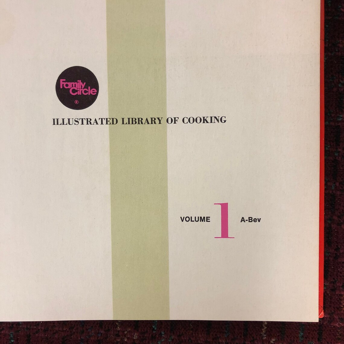 Family Circle Illustrated Library of Cooking-volume 1-copyright 1972-A ...