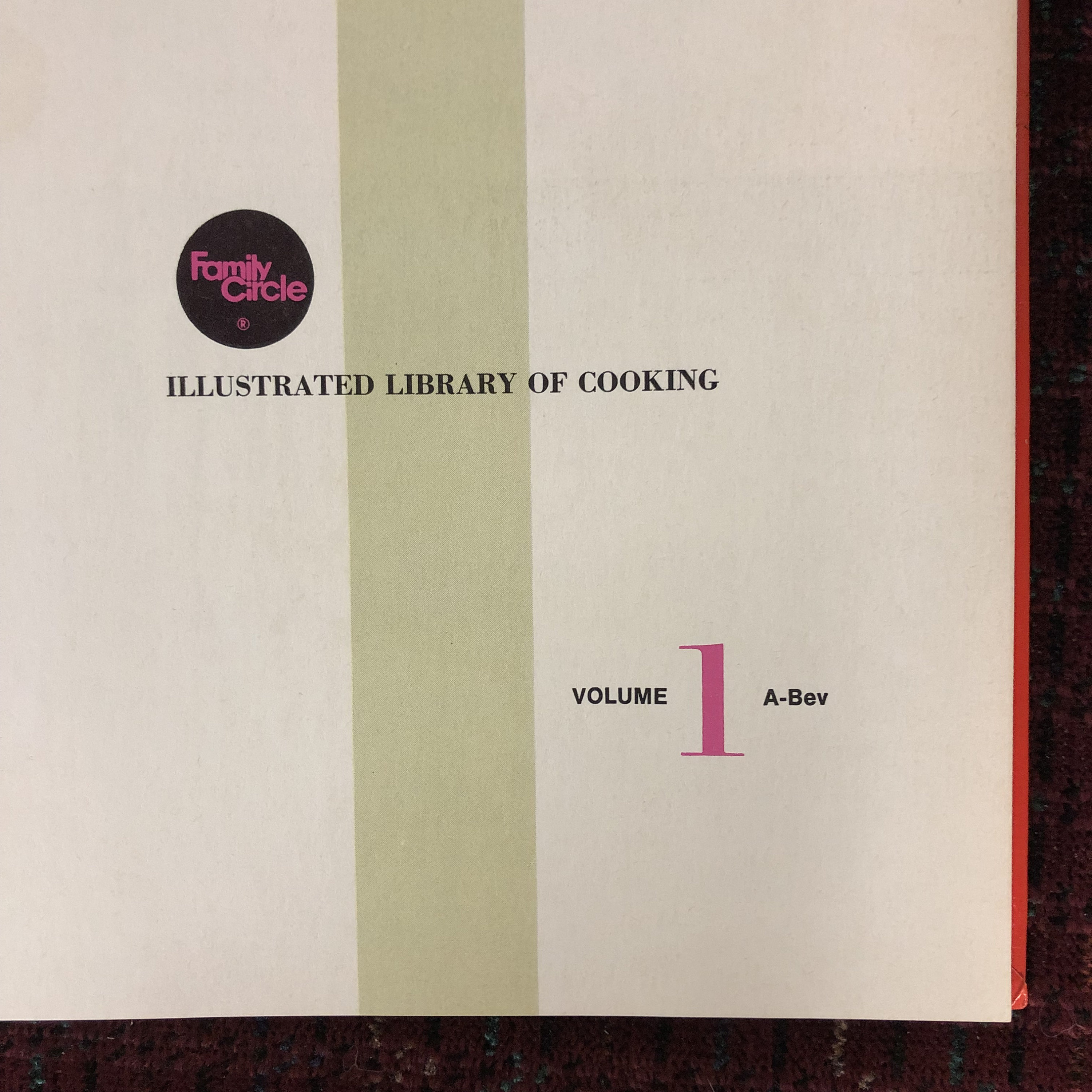Family Circle Illustrated Library of Cooking-volume 1-copyright 1972-A ...