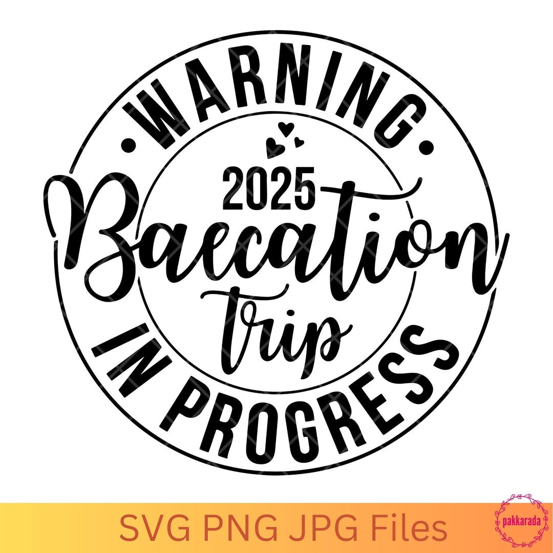 2025 Warning Baecation Trip in Progress, Couples Vacation Svg, Vacay ...