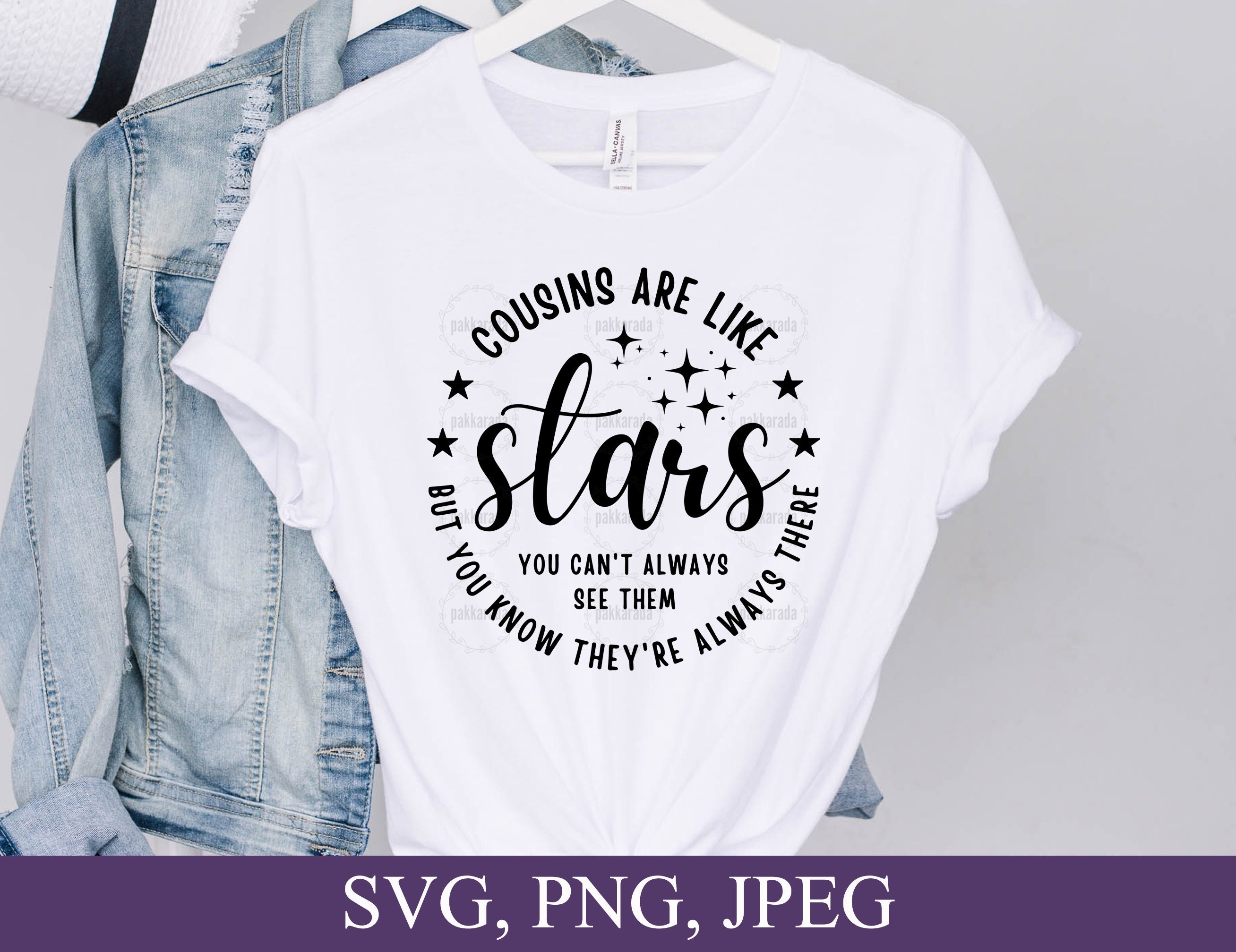 Cousins Are Like Stars, You Can't Always See Them, but You Know They're ...
