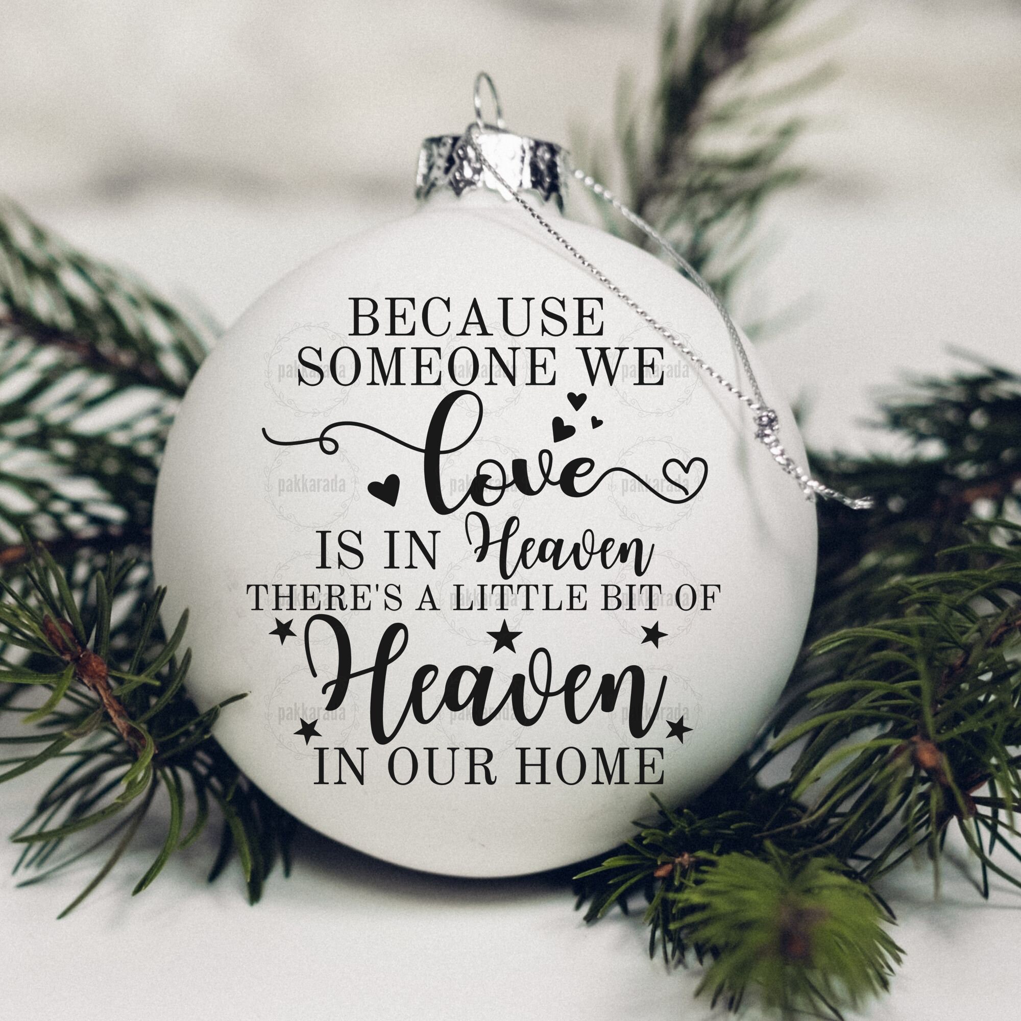 Because Someone We Love is in Heaven There's A Little Bit of Heaven in ...