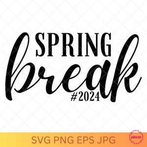 Spring Break 2024 Svg, Spring Break 2024 Png, Spring Break 2024 Shirt ...