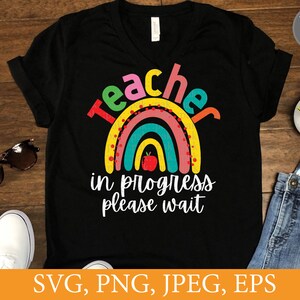 Teacher in Progress Please Wait, Future Teacher Gift, SVG PNG Files ...