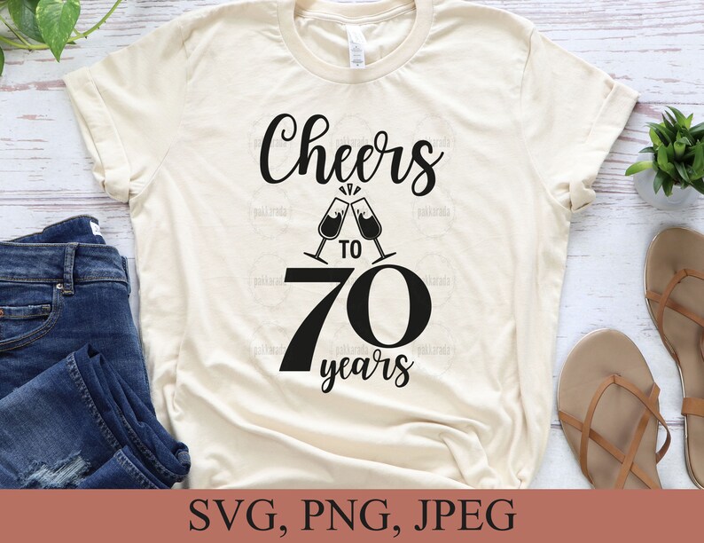 70th Birthday Svg Cheers To 70 Years Svg File 70th Etsy