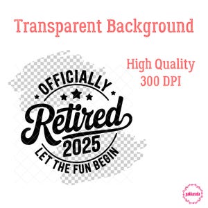 Officially Retired 2025 Let the Fun Begin Svg, 2026 Retirement Svg ...