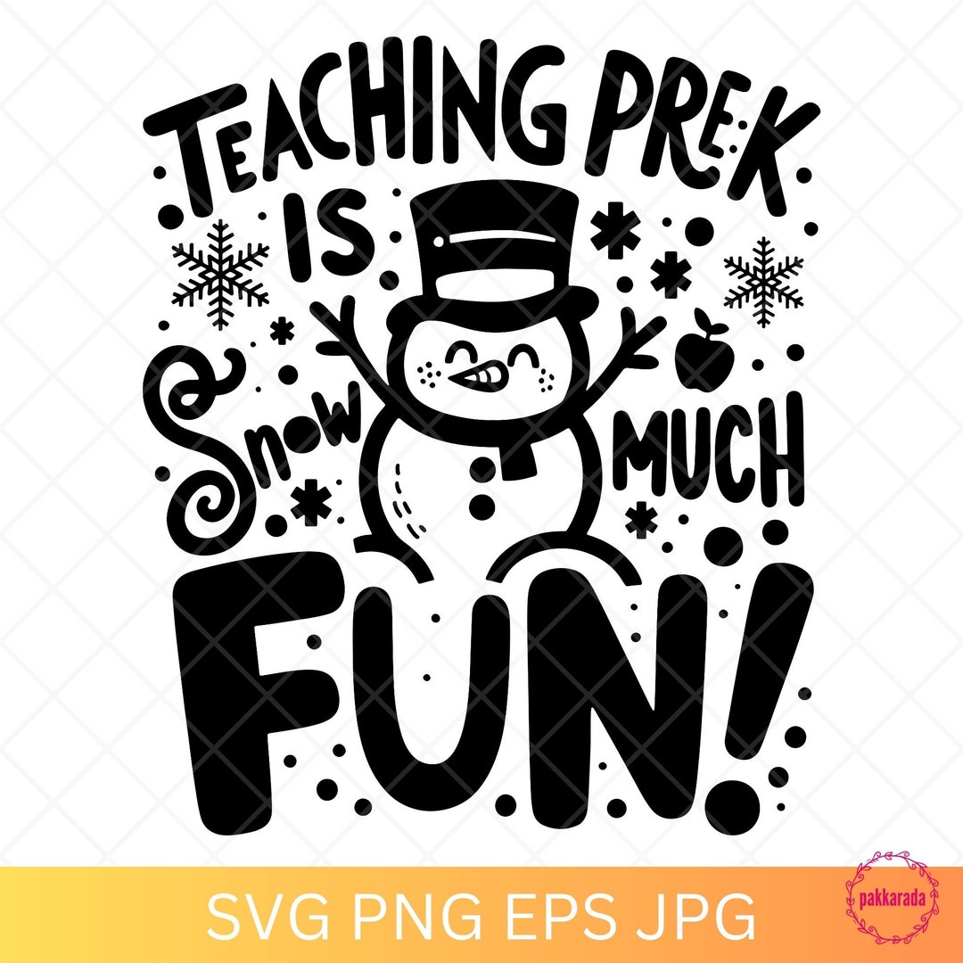 Teaching Pre-k is Snow Much Fun!, Winter Season, Snowman, Funny Teacher ...