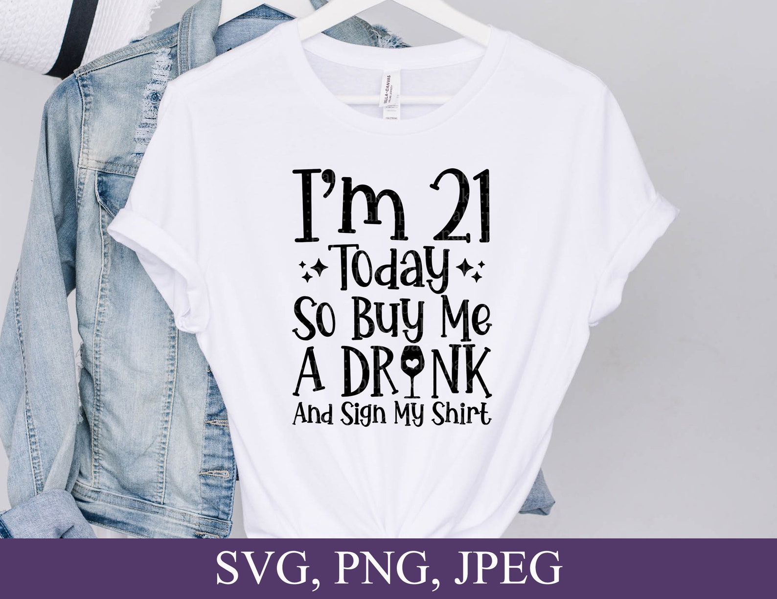 I'm 21 Today so Buy Me A Drink and Sign My Shirt Svg 21st - Etsy