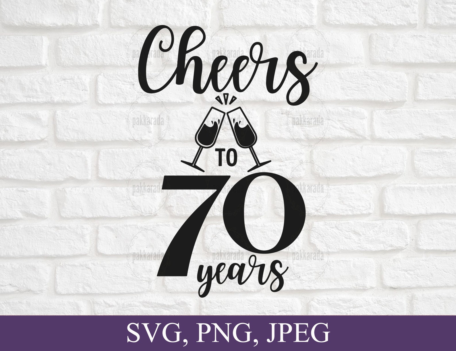 70th Birthday SVG Cheers to 70 Years SVG File 70th | Etsy