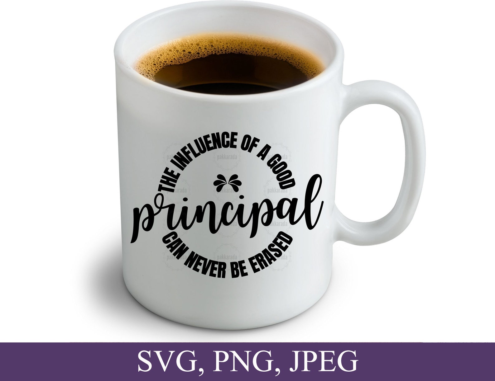 The Influence of A Good Principal Can Never Be Erased Svg, Principal ...