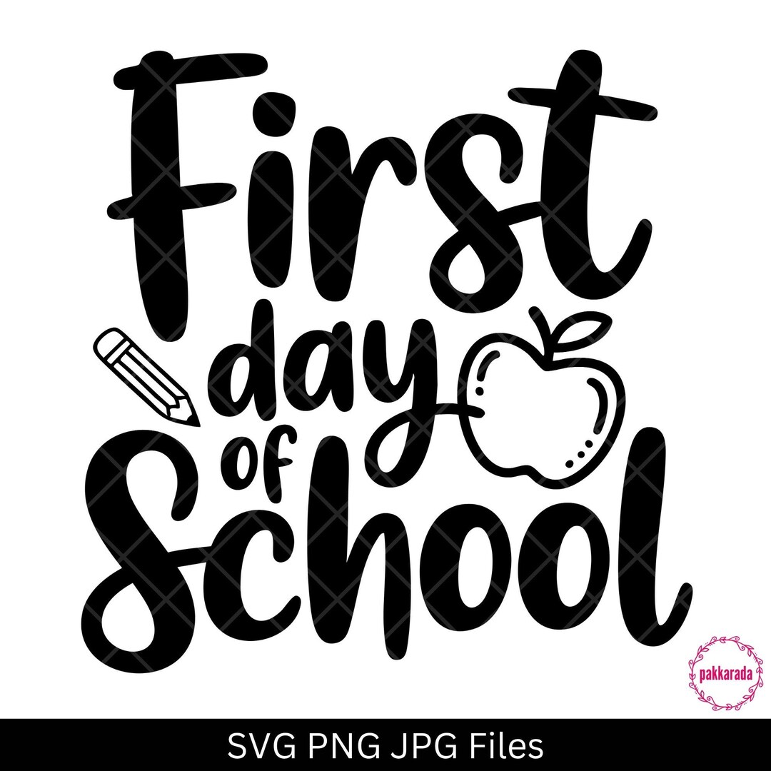 First Day of School SVG – Cute Back to School Design With Pencil and ...