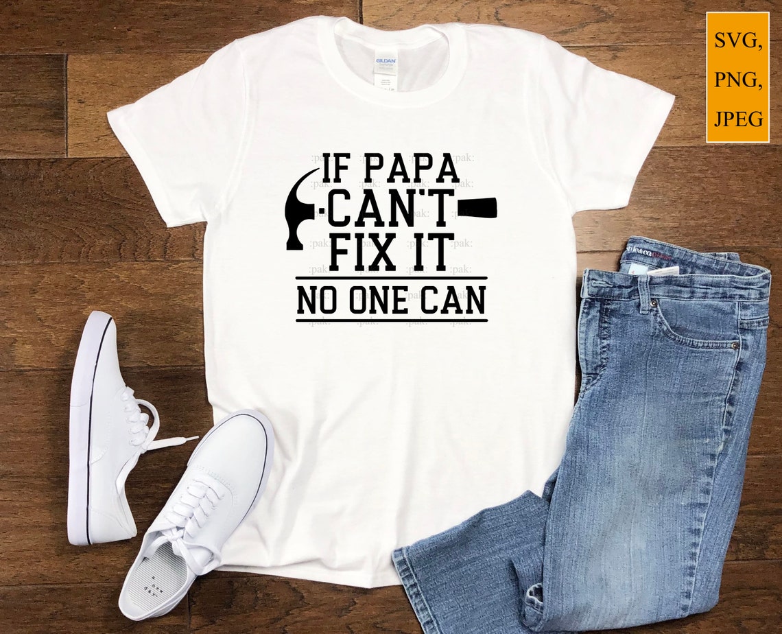 If PaPa Can't Fix It No One Can Svg Mechanic Svg Papa | Etsy